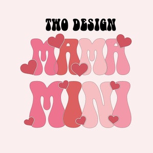 Mama Mini Bundle SVGPNG, Valentine Mama Mini, Mama Shirt Design, Mini ...