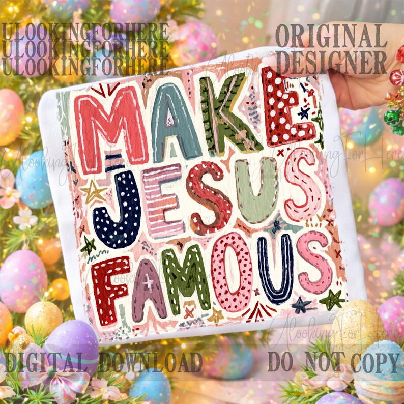 Make JESUS Famous PNG, Preppy Christian Easter Jesus Lover Colorful ...