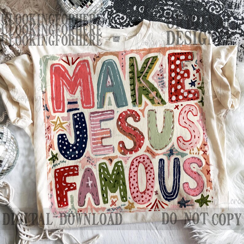 Make JESUS Famous PNG, Preppy Christian Easter Jesus Lover Colorful ...