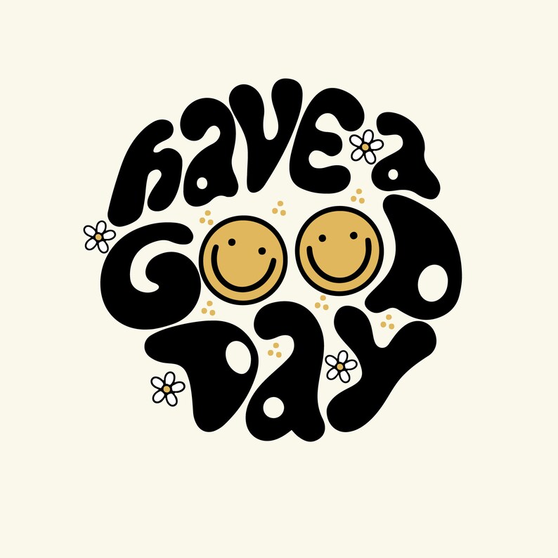 Have a Good Day SVG PNG Trendy Positive Aesthetic - Etsy