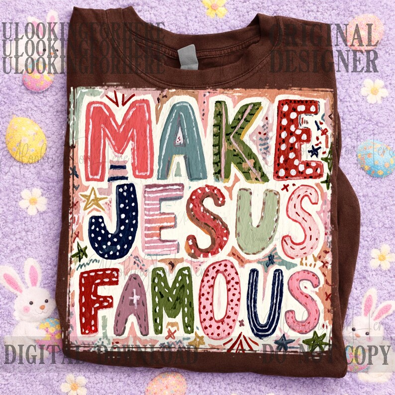 Make JESUS Famous PNG, Preppy Christian Easter Jesus Lover Colorful ...