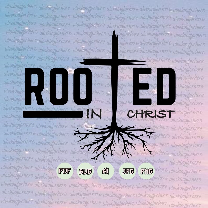 Rooted in Christ Bible Verse Svg Svg Jpg Png Mirrored - Etsy