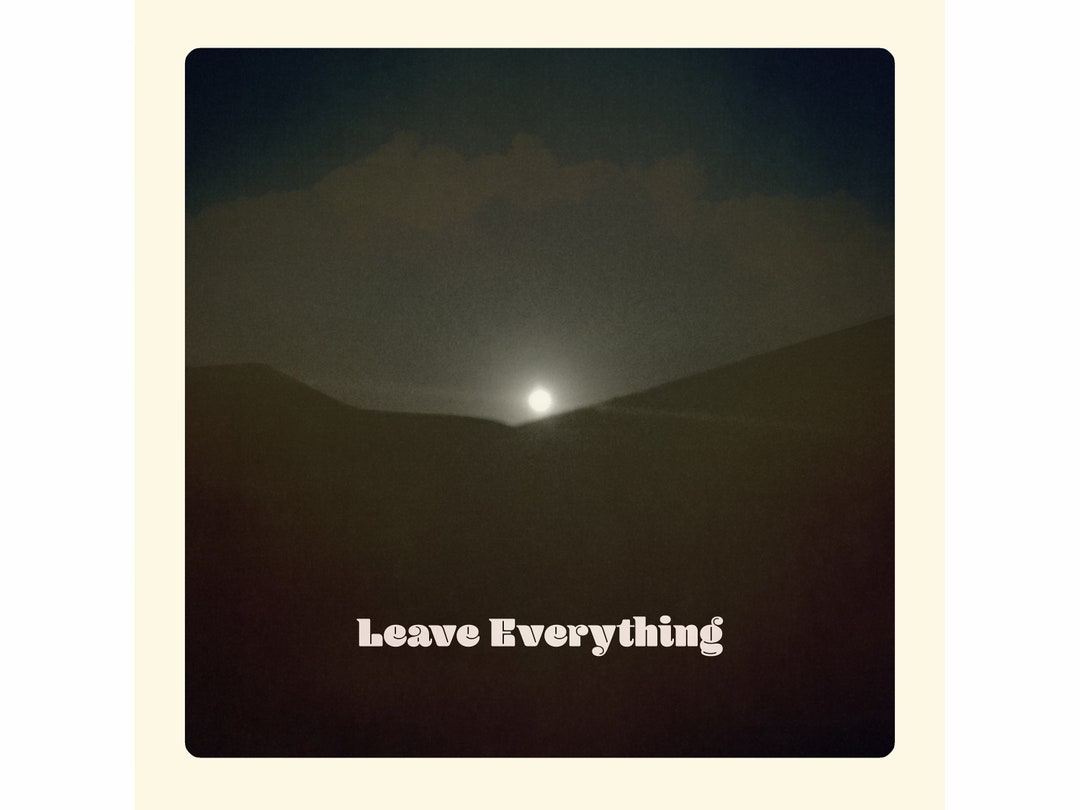 Leave Everything 1. Digital Art Download - Etsy