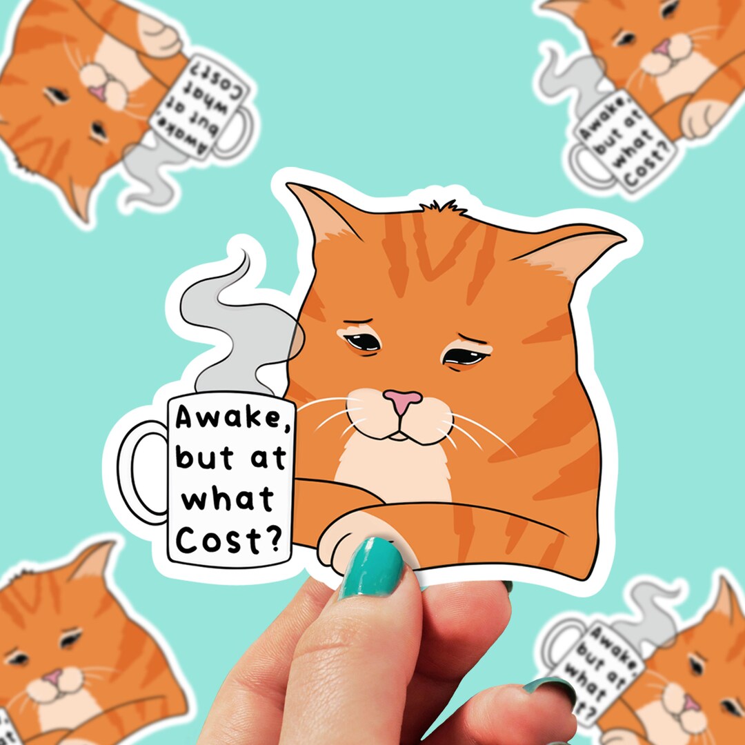 Awake, but at What Cost Sticker | Black Cat Sticker | Orange Cat ...