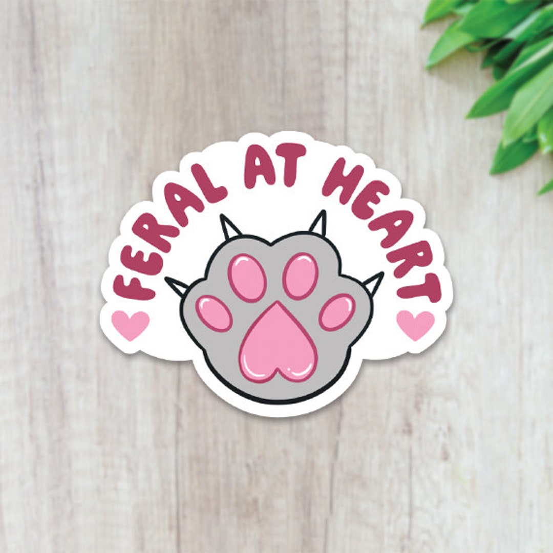 Feral at Heart Sticker Funny Cat Sticker Stickers for - Etsy