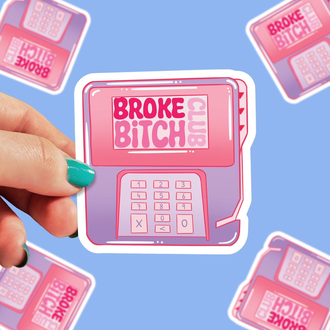 Broke Girl Club Sticker | Broke AF | Broke Bitch Sticker | Always Broke ...
