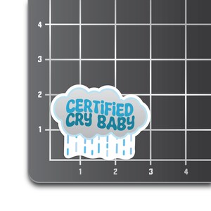 Certified Cry Baby Sticker | Mental Health Stickers | Sensitive ...