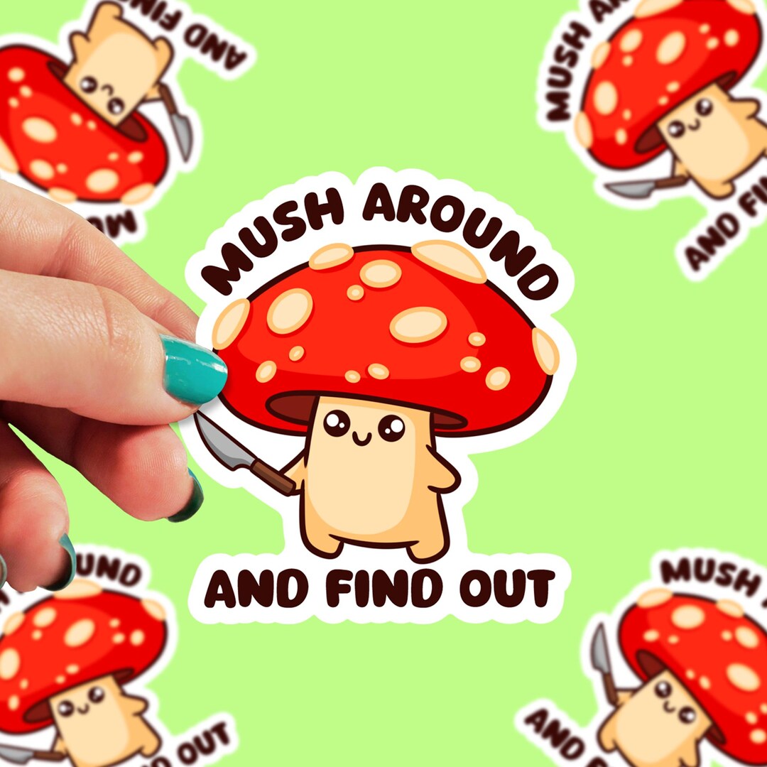 Mush Around Waterproof Sticker | Mushroom Sticker | Stickers for Laptop ...