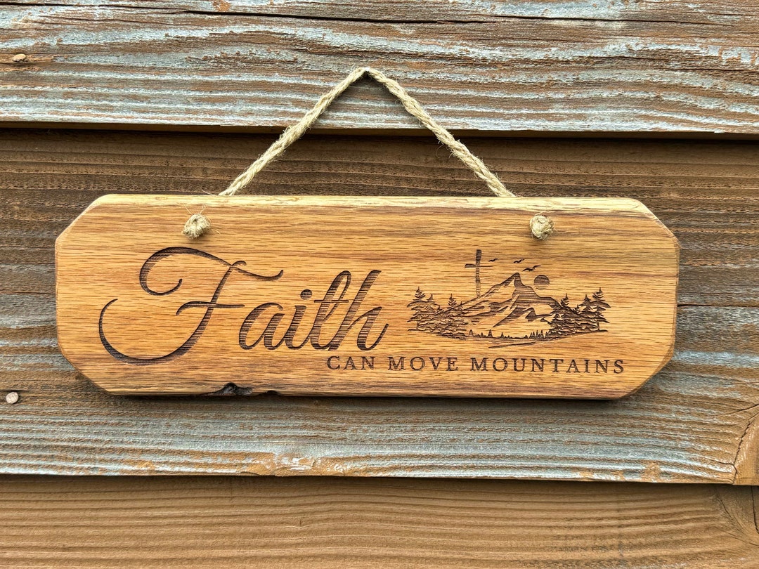 Rustic Wood Sign | Faith Can Move Mountains | 11" X 3.5" X .5" Solid ...