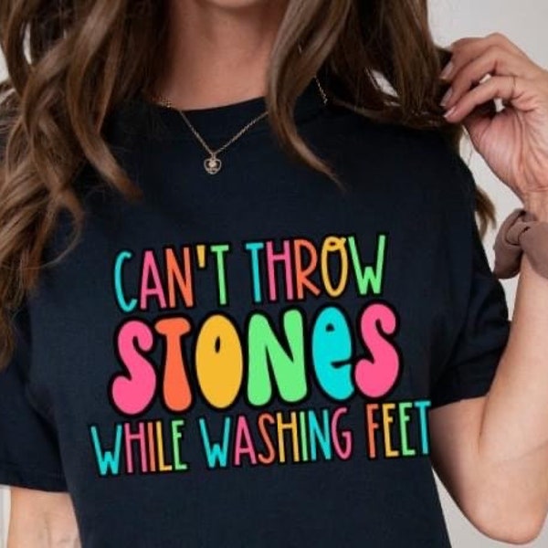 Cant Throw Stones While Washing Feet Etsy 