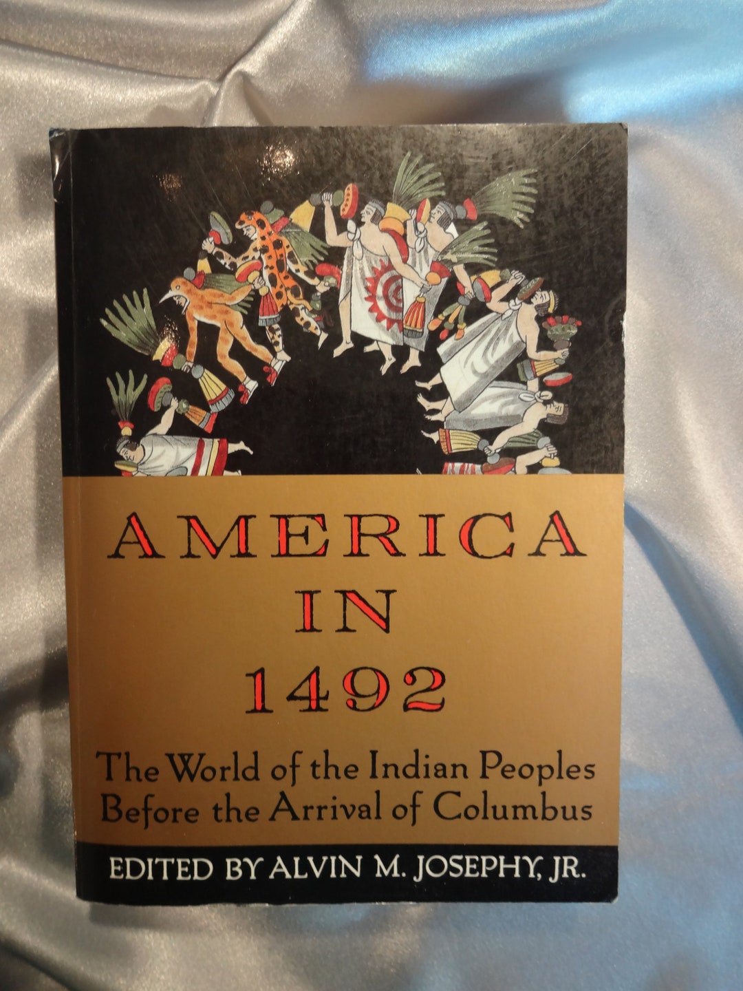 America in 1492, the World of the Indian Peoples Before the Arrival of ...
