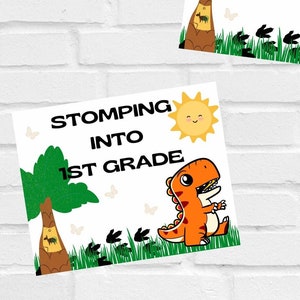 Stomping Into 1st Grade Dinosaur Themed Printable First & Last Dat of ...