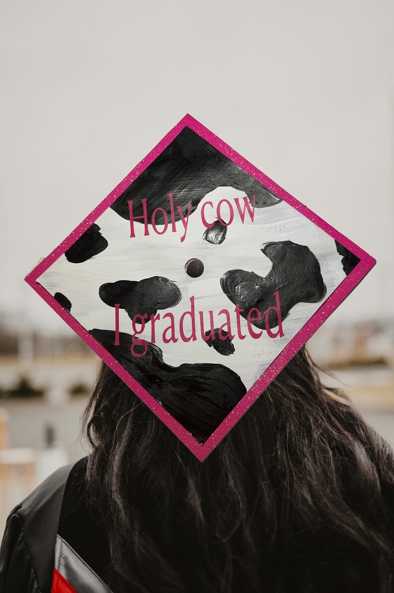 Holy Cow I Graduated - Hand-painted Grad Cap Topper – Stand Out at ...