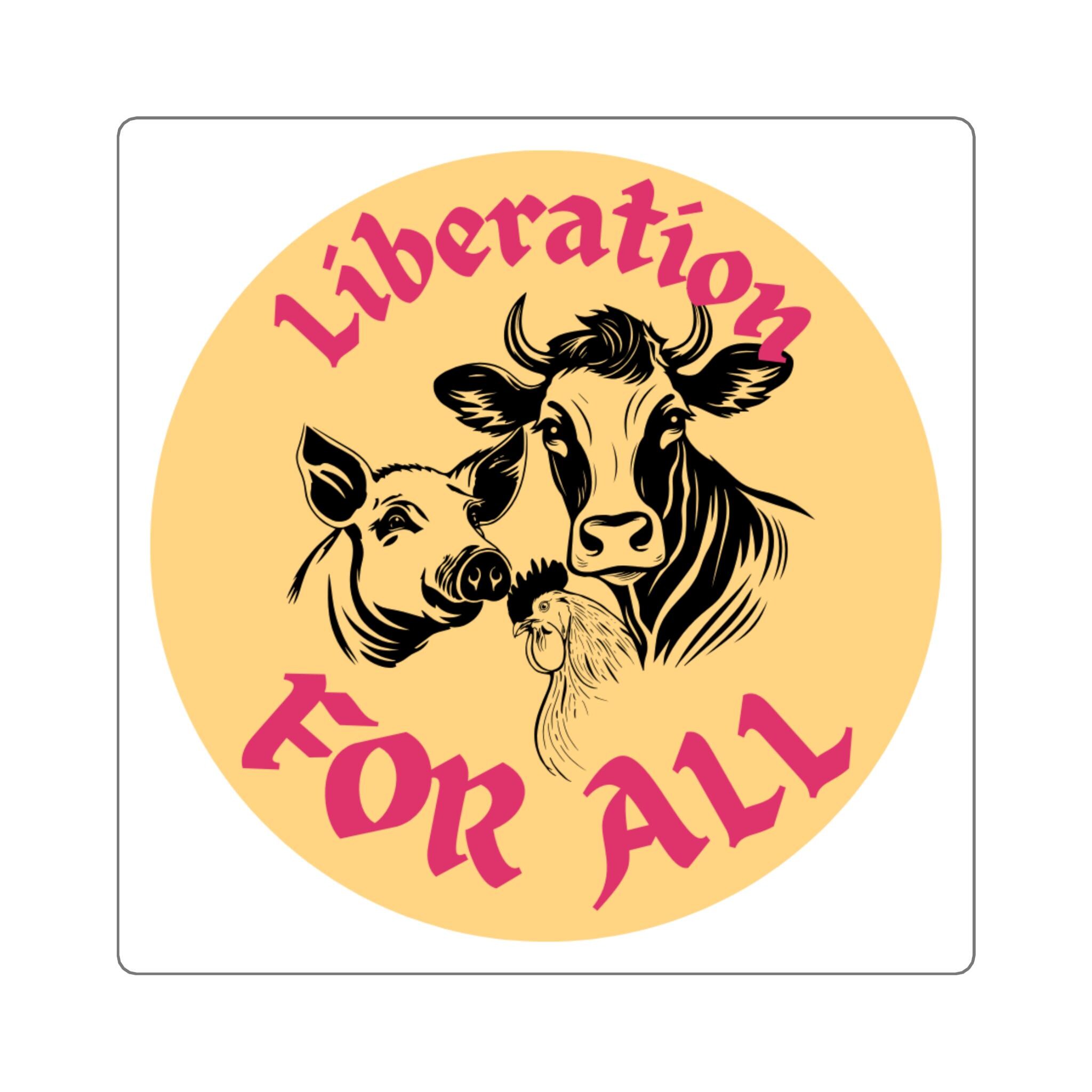 Liberation for All Sticker / Vegan and Animal Rights Activism Sticker ...
