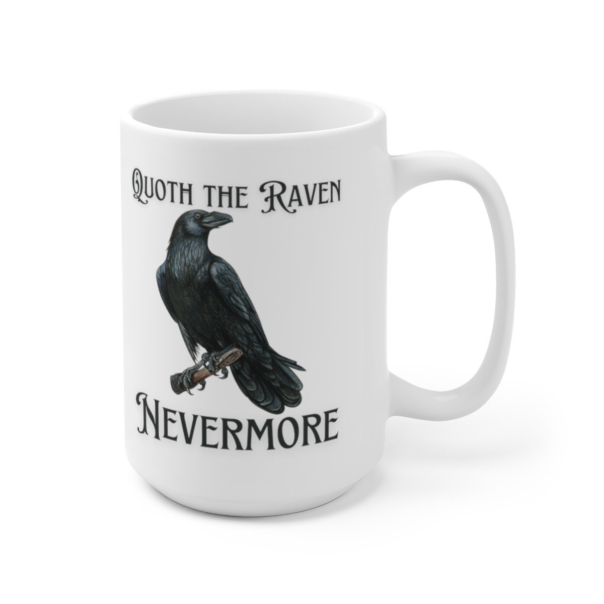 Quoth the Raven Nevermore Mug / Goth Poe Poem Quote on a Large 15 Oz ...
