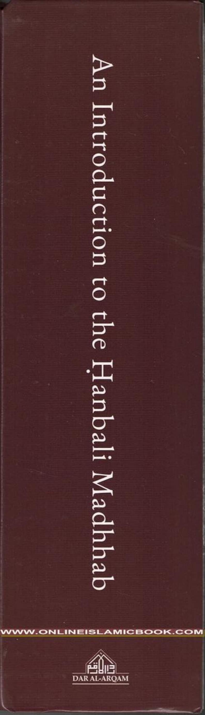 An Introduction to the Hanbali Madhhab with Arabic Text by Abd Al-qadir ...