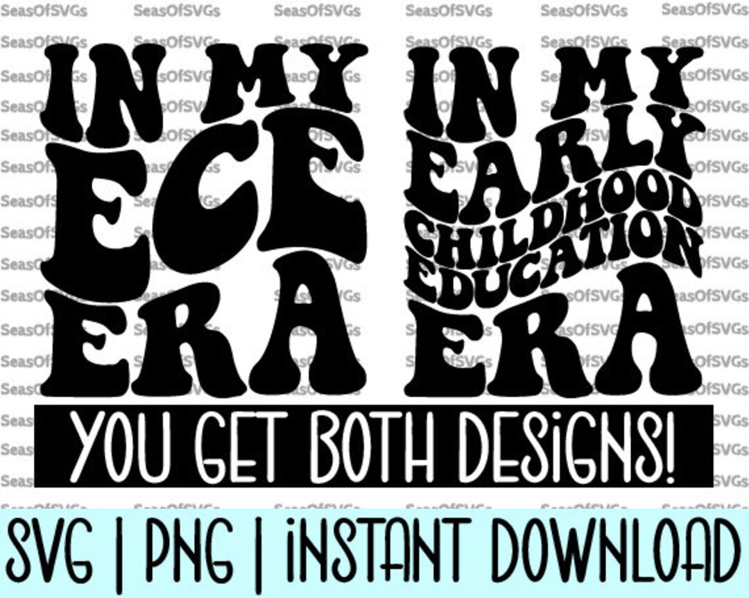 In My ECE Era SVG Png | in My Early Childhood Education Era SVG Png ...