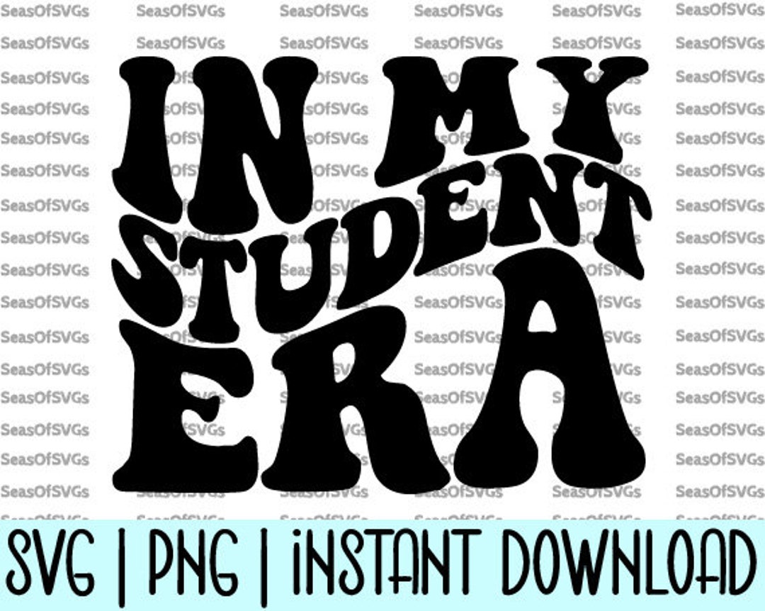 In My Student Era SVG PNG Student Era New Student Svg in My College Era ...