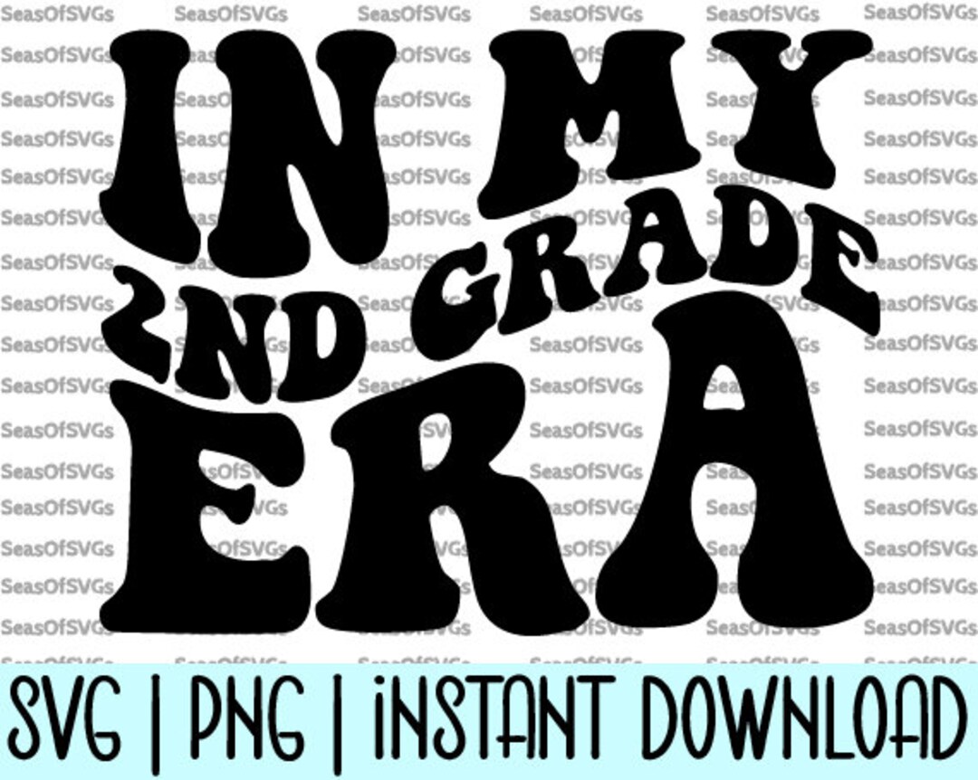 In My 2nd Grade Era SVG PNG | 2nd Grade Era SVG | Back to School Svg ...