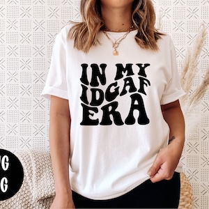 In My IDGAF Era SVG Png | Idgaf Era SVG Png | Anti-social Era | Funny ...