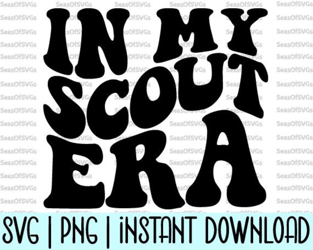 In My Scout Era SVG PNG | in My Scouts Era | in My Scout Era Shirt | in ...