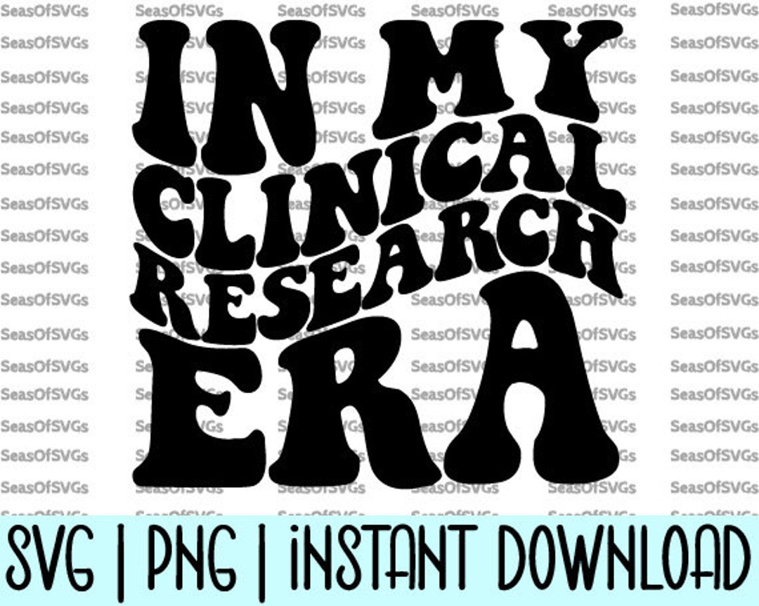In My Clinical Research Era SVG Png | Clinical Research Coordinator Era ...