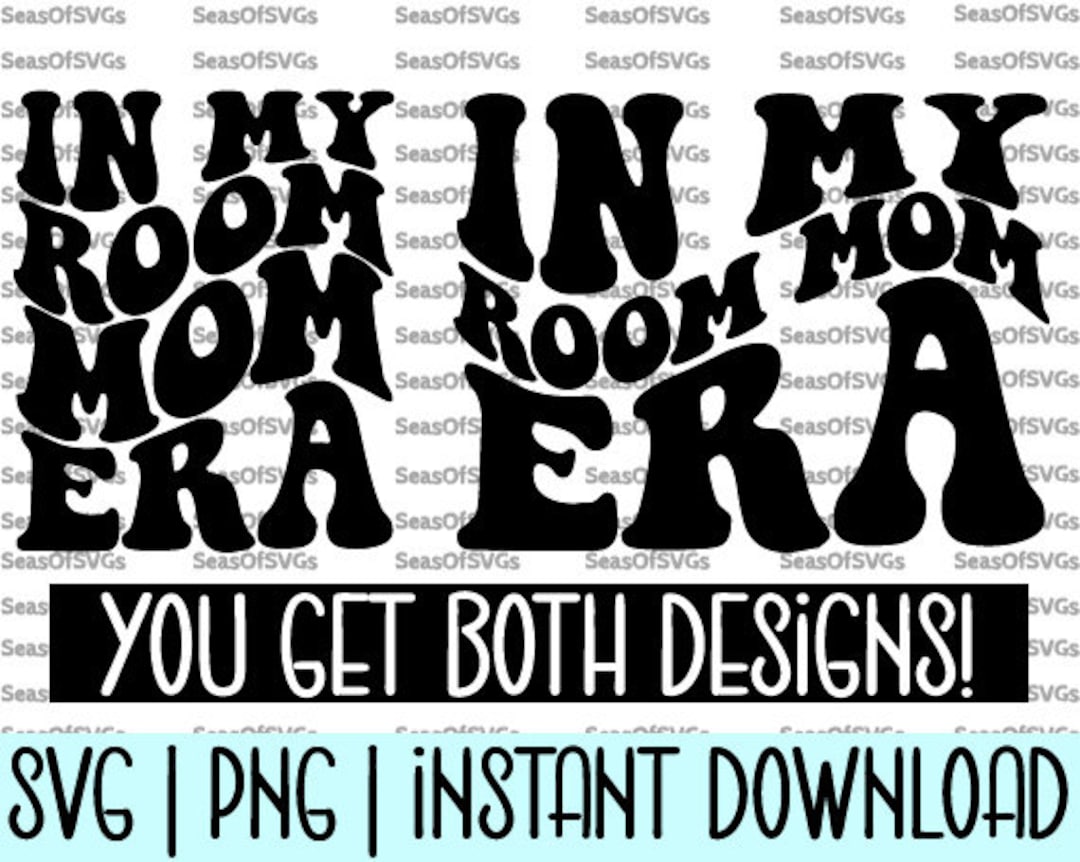 In My Room Mom Era SVG PNG | Room Mom Era Svg Png | Room Mom Era Shirt ...