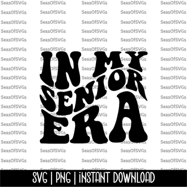 In My Senior Era SVG PNG Senior SVG Png Trendy Svg - Etsy