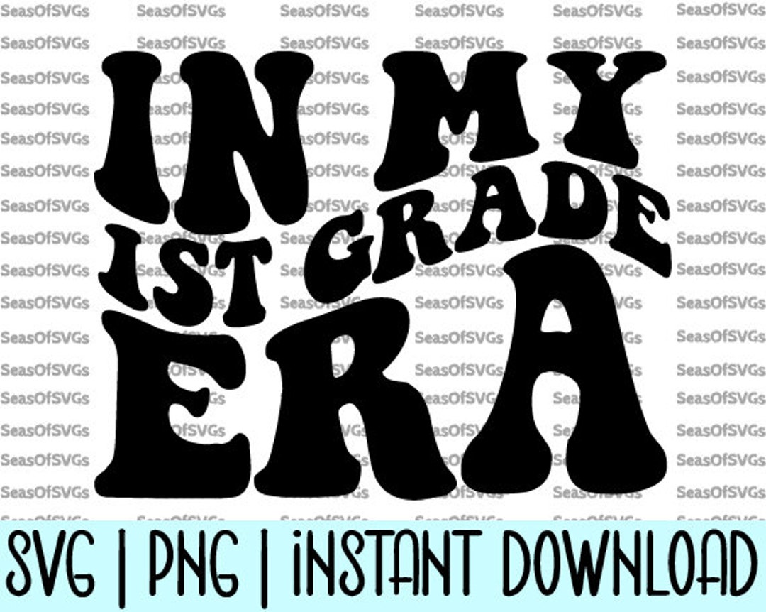 In My 1st Grade Era SVG PNG | 1st Grade Era SVG | Back to School Svg ...