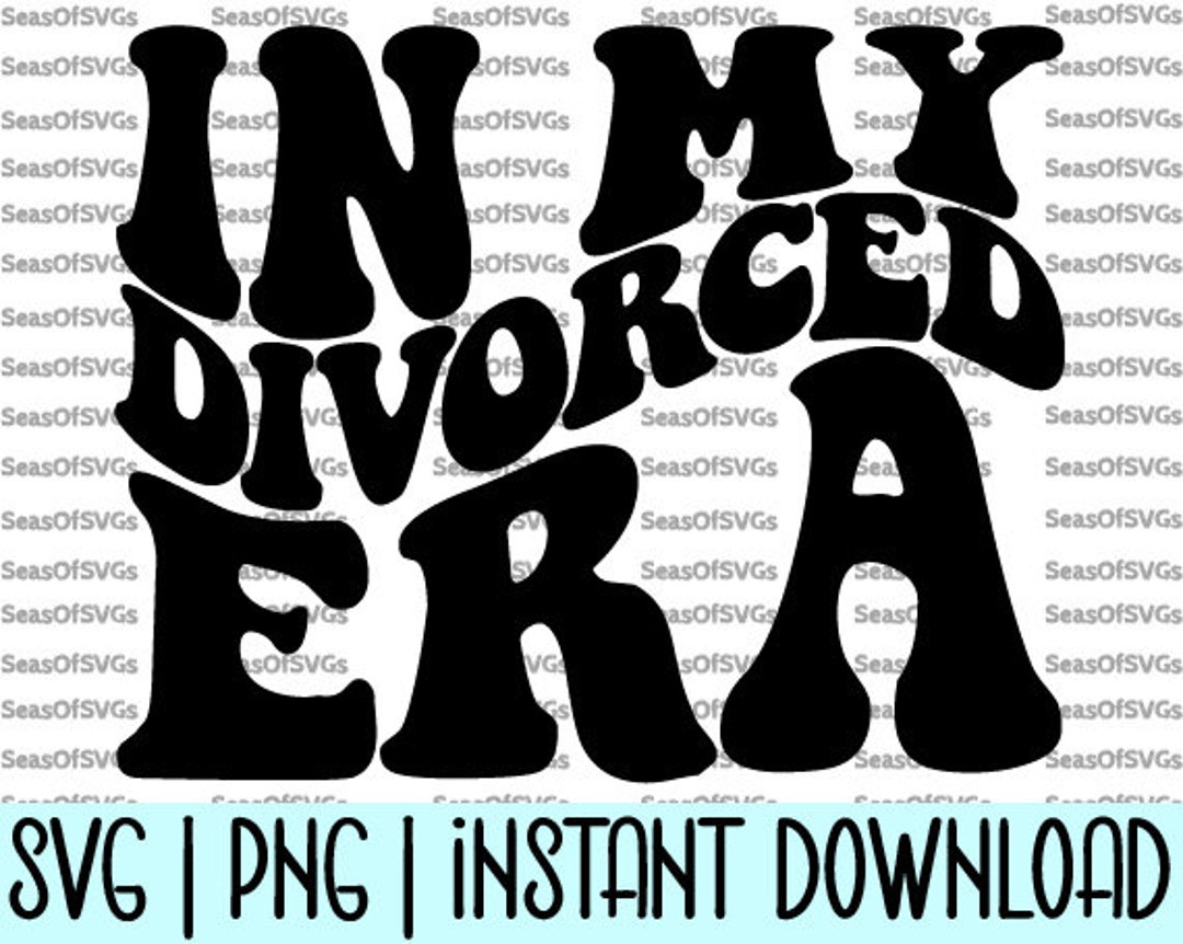 In My Divorced Era SVG PNG | Divorced Era SVG Png | Separated Svg ...