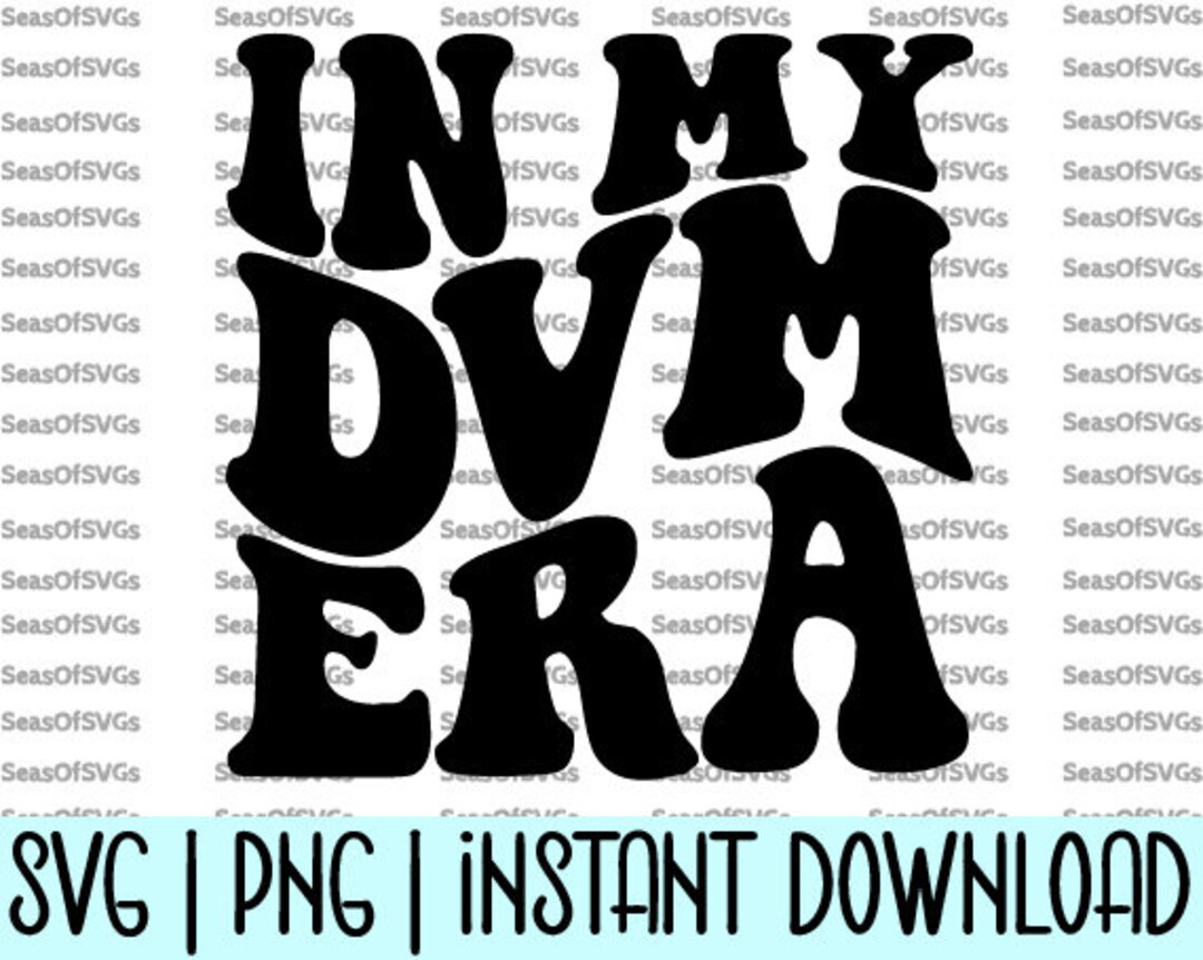 In My DVM Era SVG Png | in My Veterinarian Era SVG Png | Vet School ...