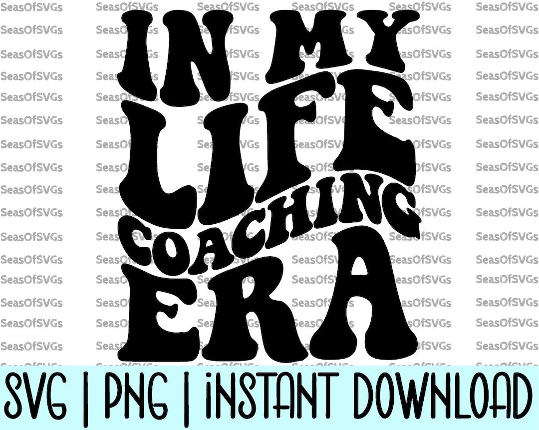 In My Life Coach Era Svg Png | Life Coaching Era Svg Png | Life Coach ...