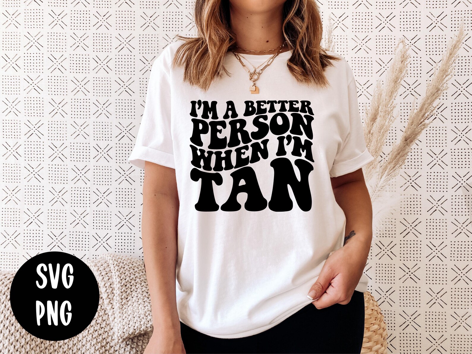 I'm A Better Person When I'm Tan Svg Png | Summer Svg | Funny Summer ...