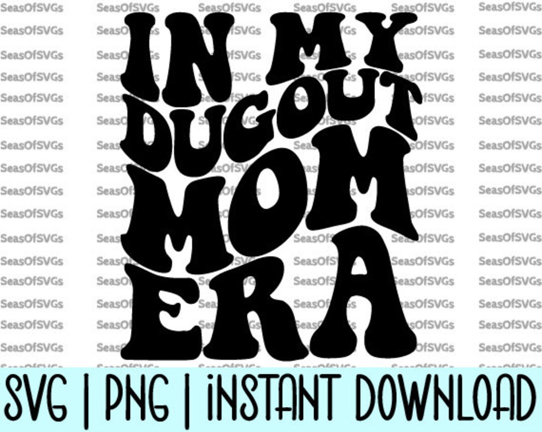 In My Dugout Mom Era SVG PNG | Baseball Mom Era SVG Png | Dugout Mama ...