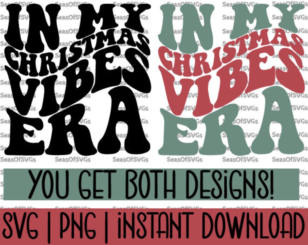 In My Christmas Vibes Era SVG PNG Christmas Vibes Era SVG - Etsy