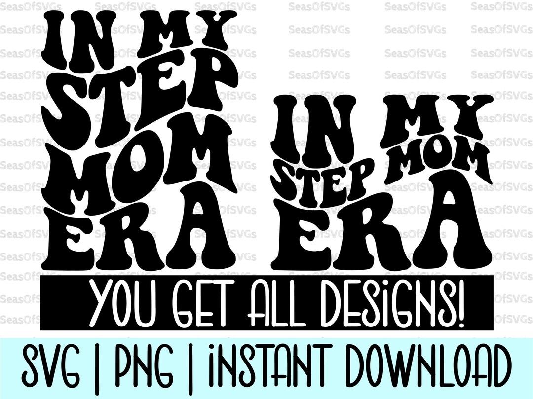 In My Step Mom Era SVG PNG | Stepmother Era Svg Png | Step Mom Era ...