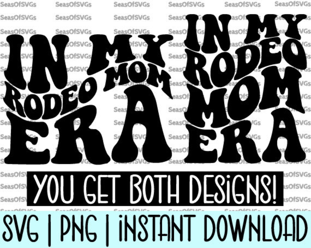 In My Rodeo Mom Era SVG PNG Rodeo Mom Era SVG Png Funny Mom Shirt Svg ...
