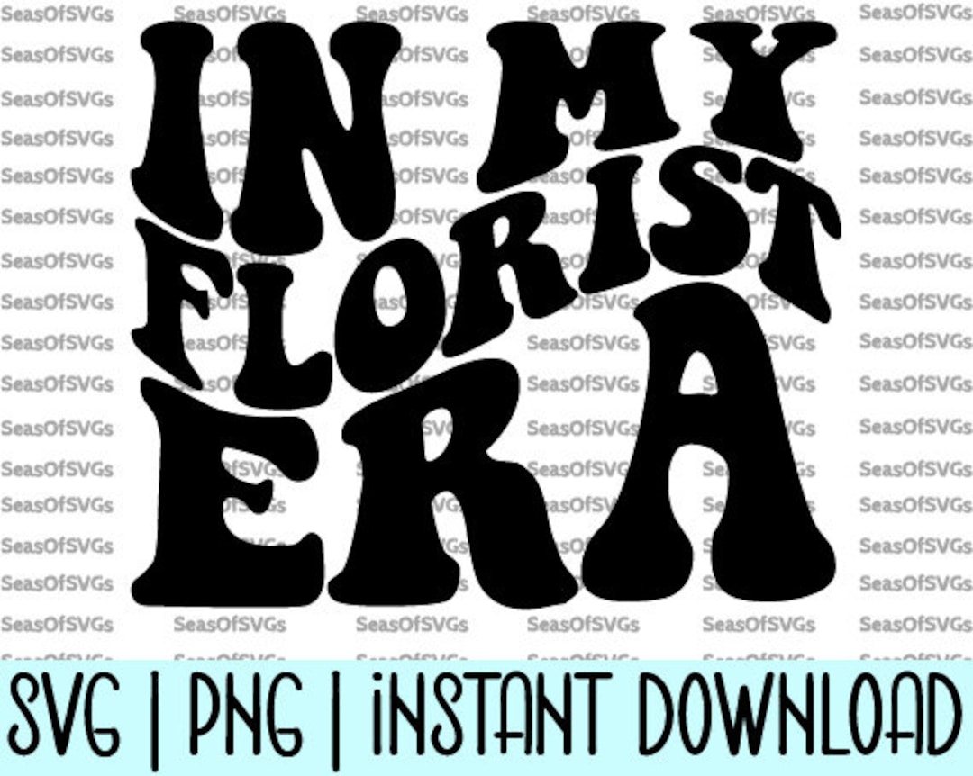 In My Florist Era SVG PNG | Florist SVG Png | Floral Arranger Shirt ...