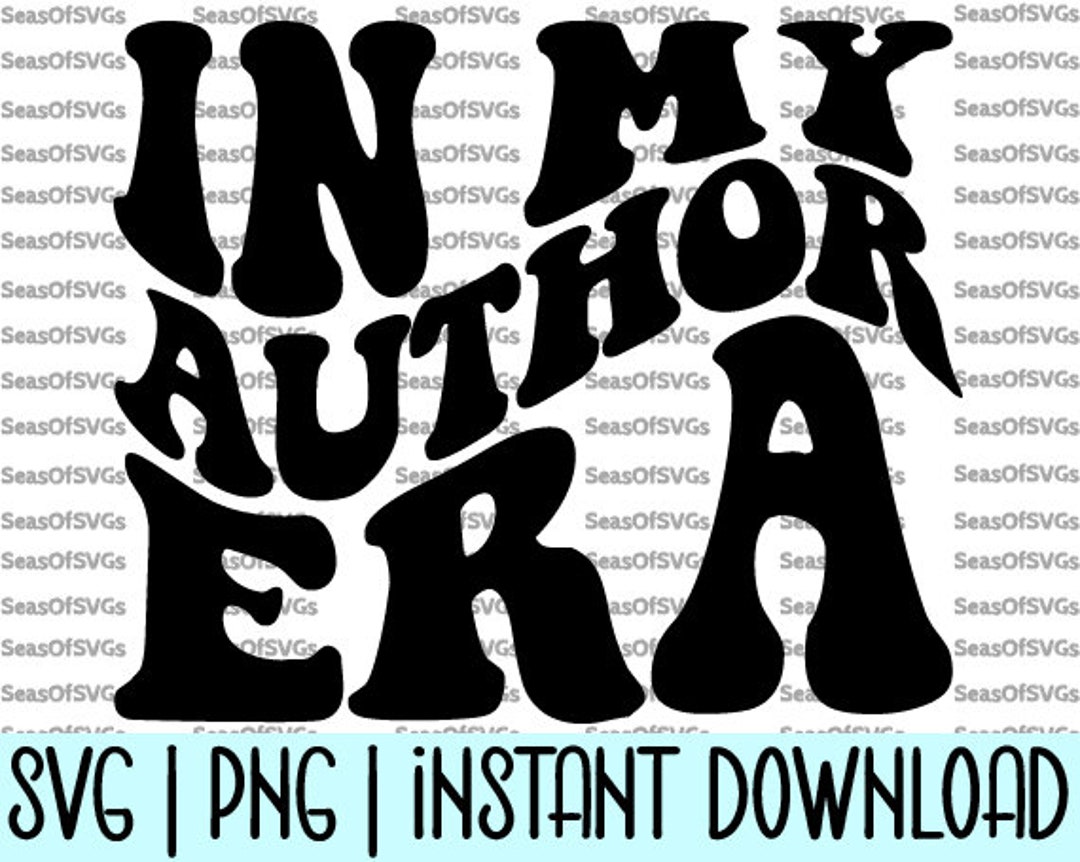 In My Author Era SVG PNG | Author Era SVG | in My Writer Era Shirt ...