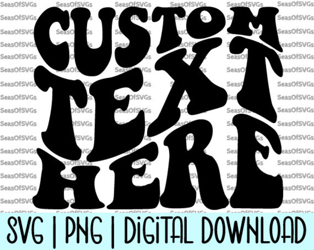 Custom Wavy Text SVG PNG | Custom SVG Png | Wavy Letters Shirt | Trendy ...