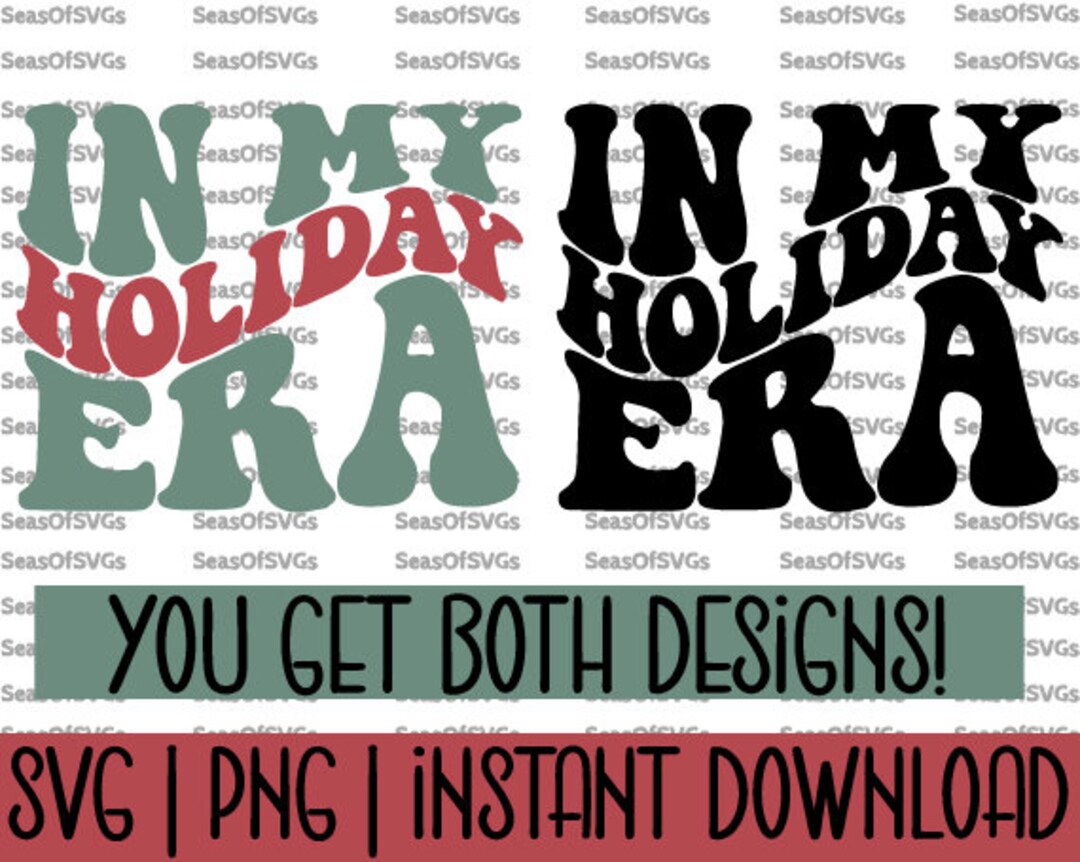 In My Holiday Era SVG PNG | Holiday Era SVG Png | Christmas Svg ...