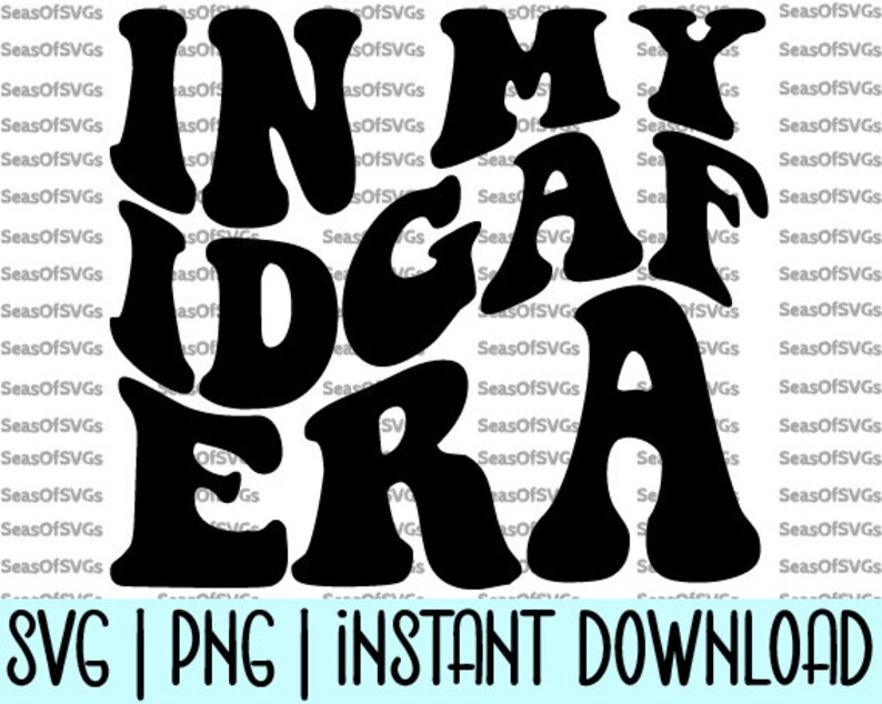 In My IDGAF Era SVG Png | Idgaf Era SVG Png | Anti-social Era | Funny ...