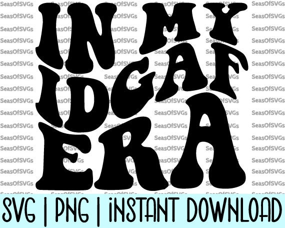 In My IDGAF Era SVG Png | Idgaf Era SVG Png | Anti-social Era | Funny ...