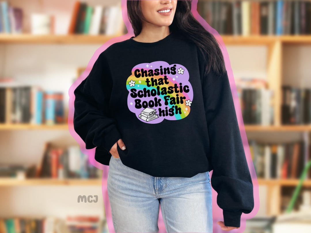 Chasing That Scholastic Book Fair High Shirt, Funny Book Lover ...