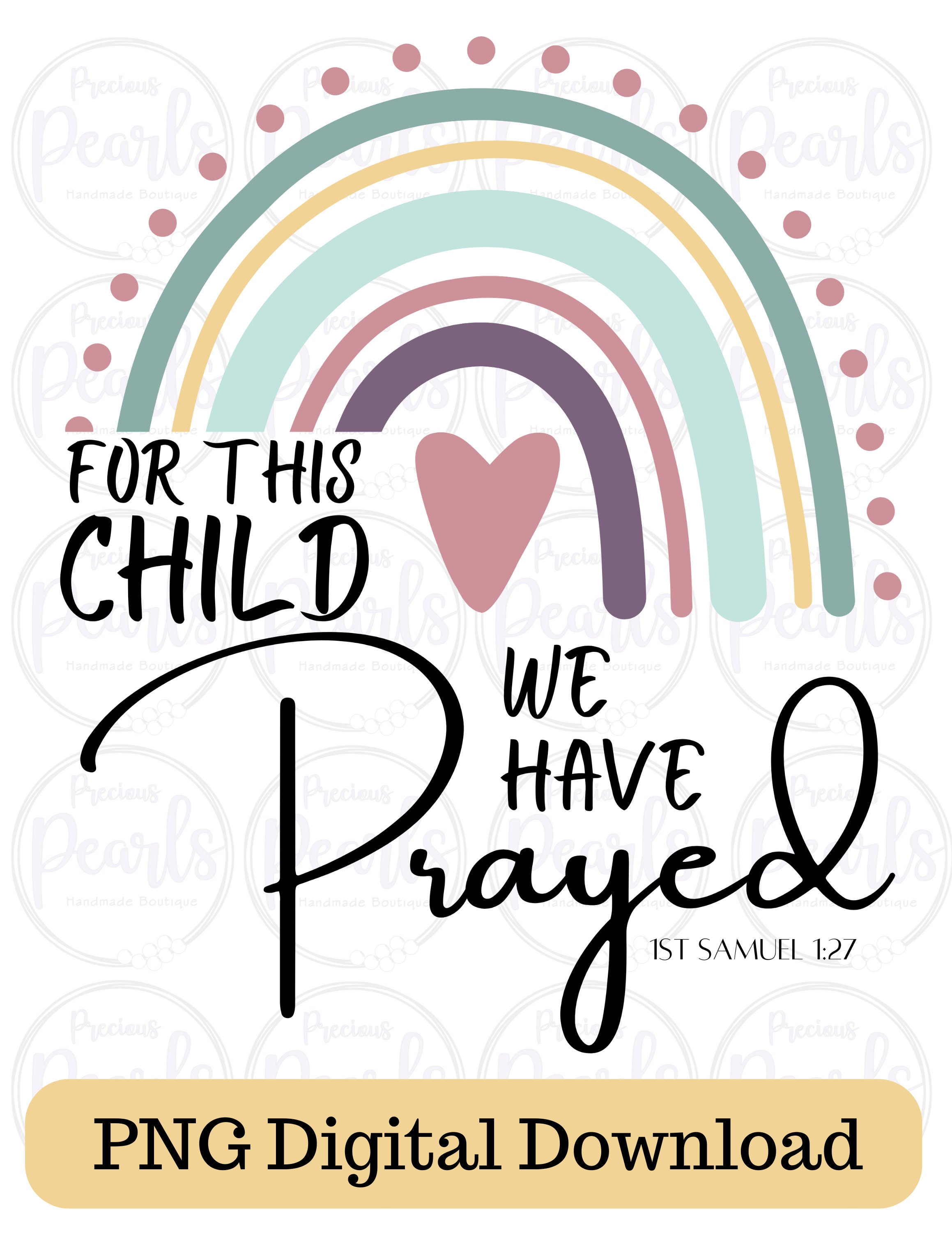 For This Child We Have Prayed, 1st Samuel 1:27, Christian PNG ...