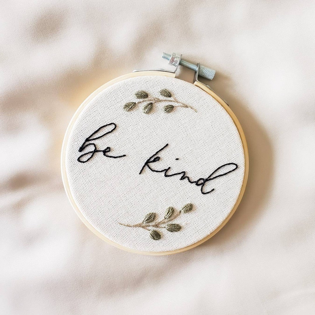 BE KIND Embroidery Hoop Art Inspirational Text Minimalist Design ...