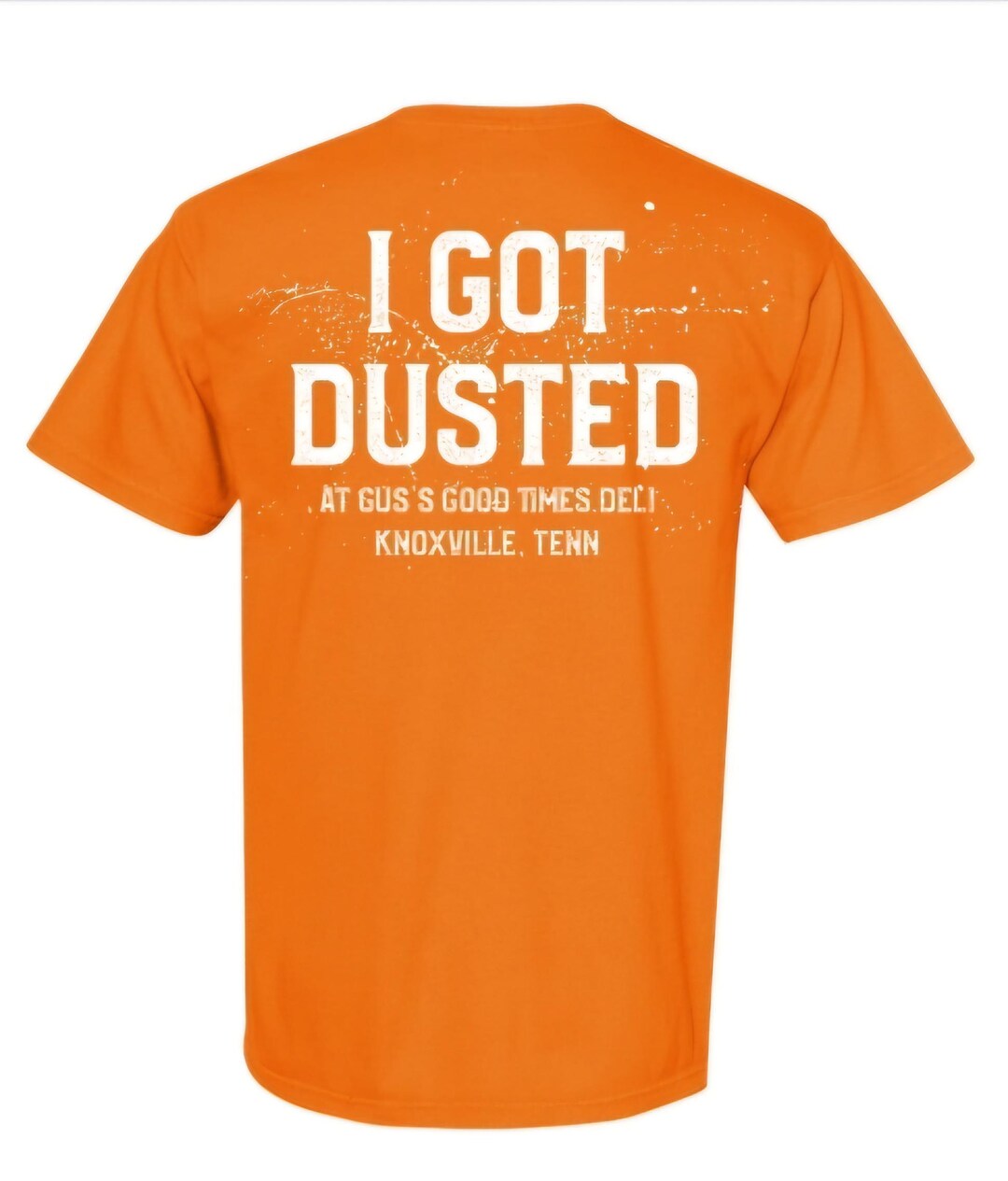 I Got DUSTED at Gus's Good Times Deli Tee Shirt - Etsy