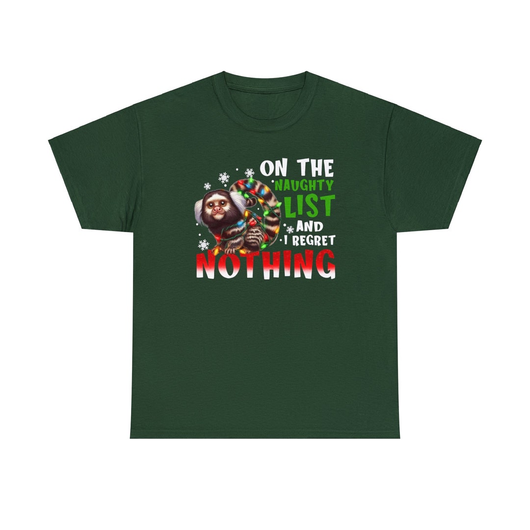 On the Naughty List and I Regret Nothing Monkey Shirt - Etsy