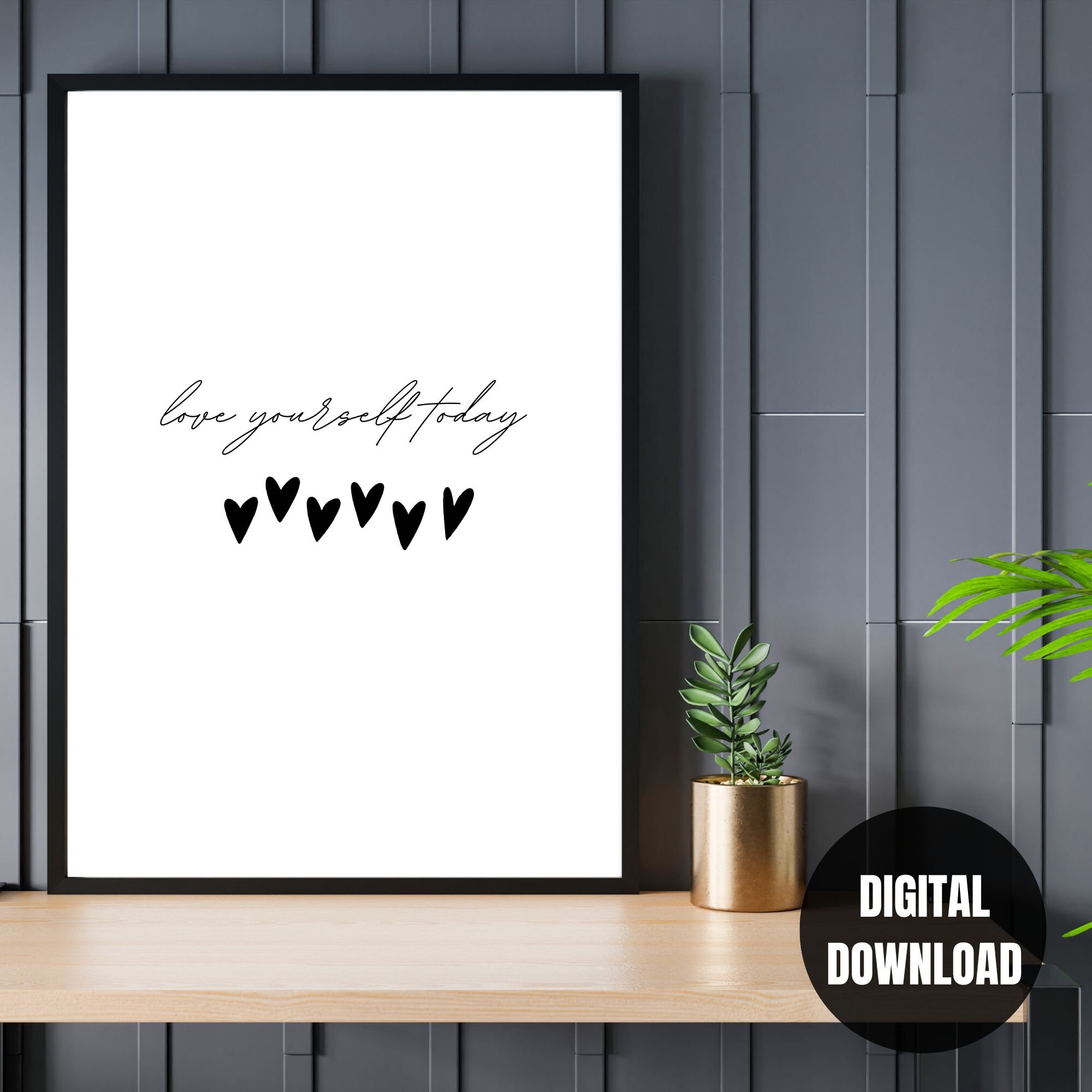 Love Yourself Today Printable Wall Art, Inspirational, Self-love, Self ...
