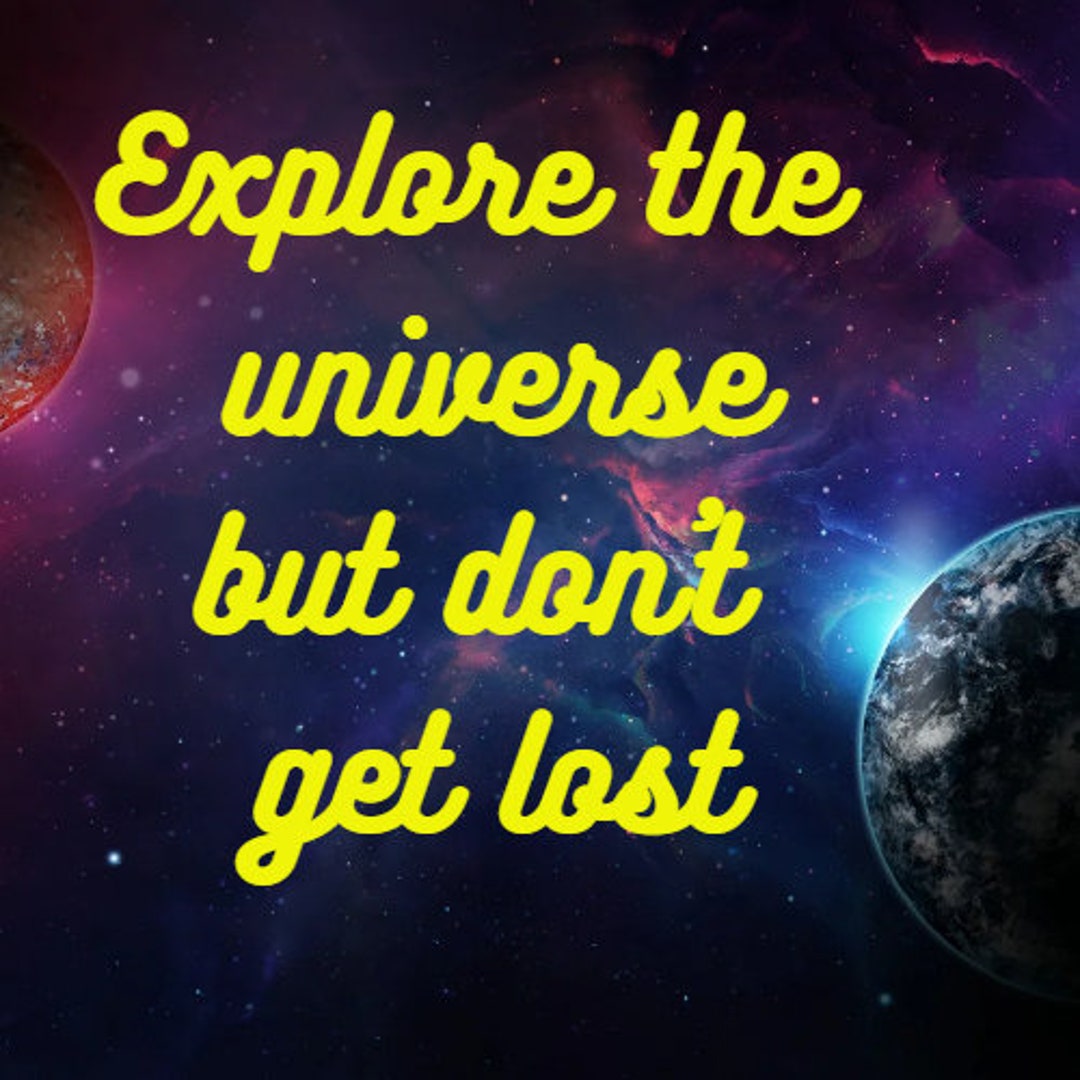 Explore the Universe PNG Digital Download Only - Etsy